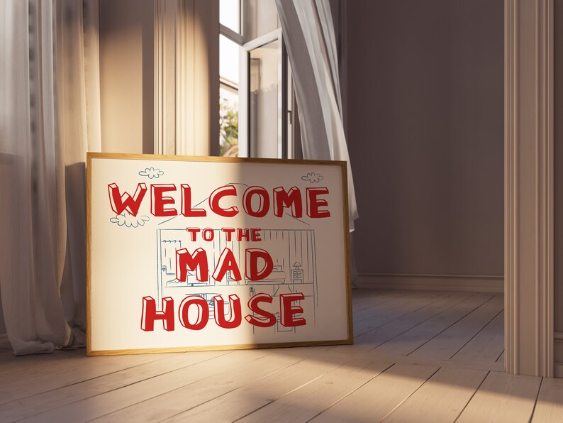 Welcome to the Mad House Print Fun Hallway Living Room Hall Wall Art ...
