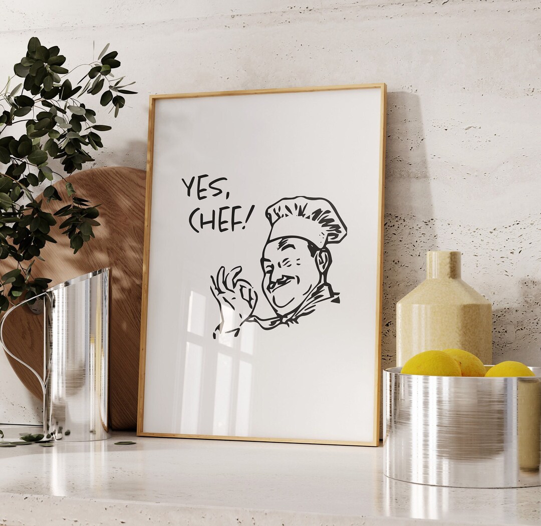 Yes, Chef Wall Art Aesthetic Kitchen Print Digital Download Printable ...