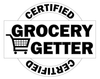 Grocery Getter Certified | SVG - Etsy