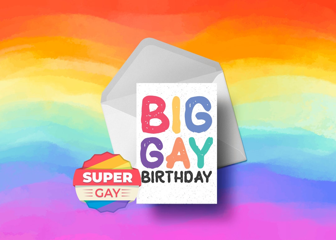 Big Gay Birthday - LGBT Gay Pride Birthday Card - LGBT Greeting Card ...