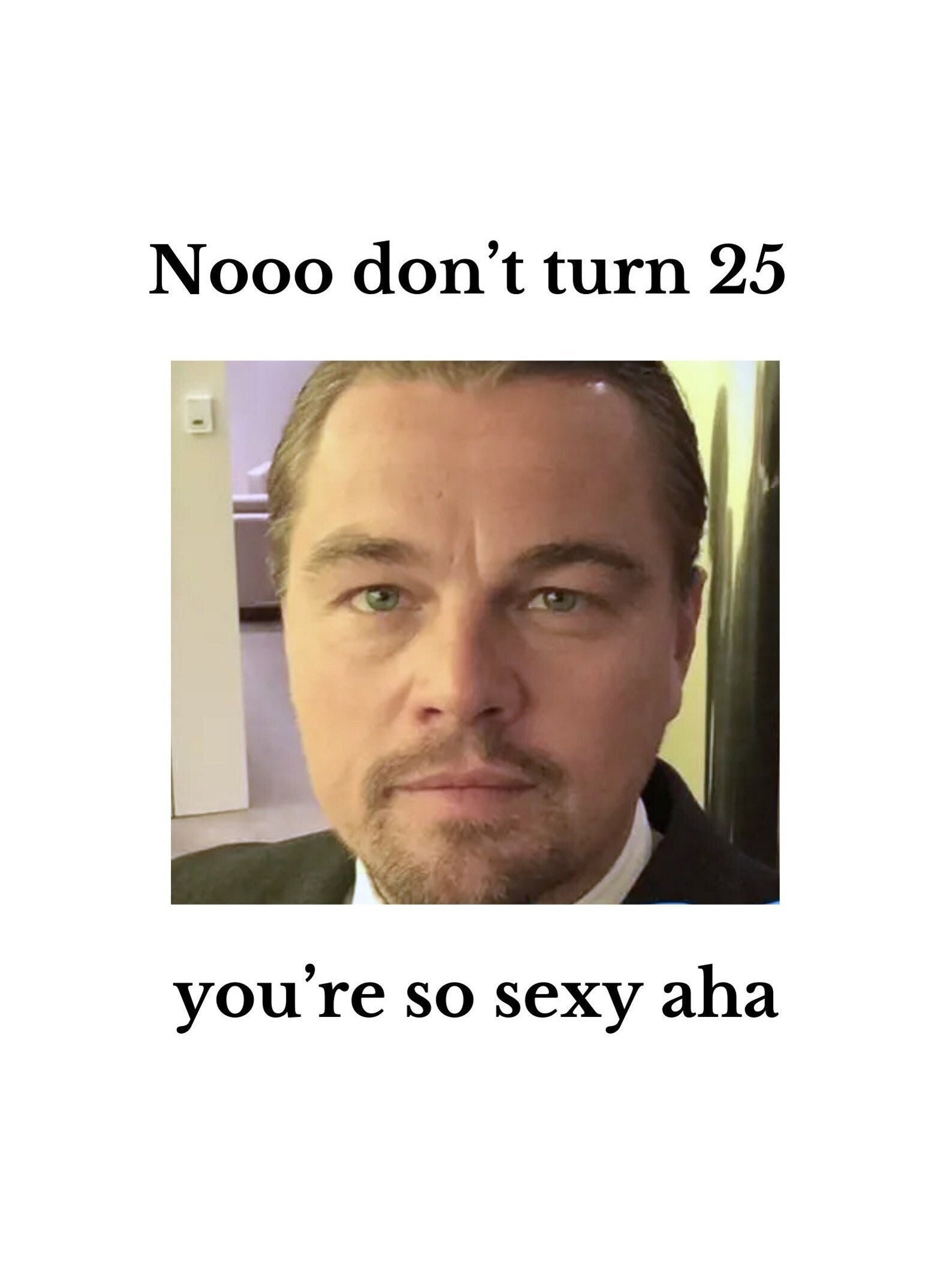 Leonardo Dicaprio 25th Birthday Meme Printable Meme Birthday Card Gift ...