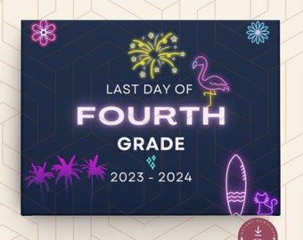 Printable My Last Day of Fourth Grade 2023-2024 Sign Poster, 4th Grade ...