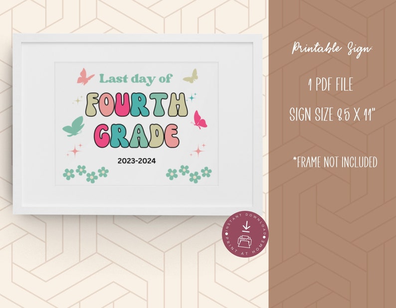 Last Day of Fourth Grade Sign Printable, Poster, 4th Grade Photo Prop ...
