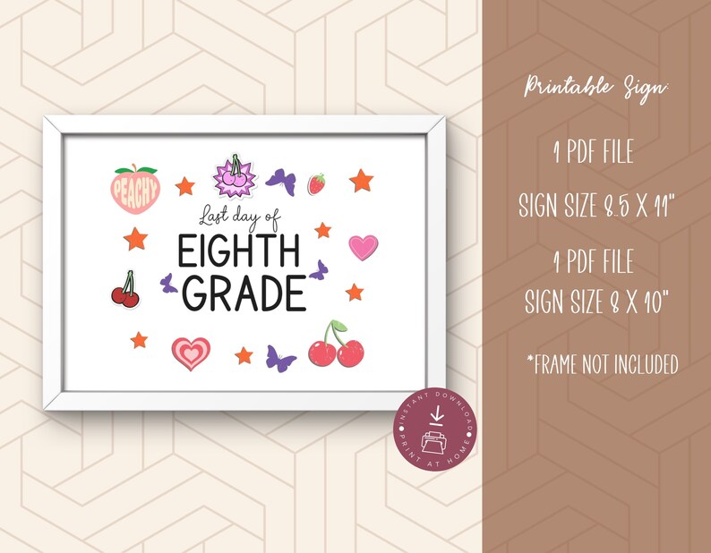 Last Day of Eighth Grade Sign Printable, 8th Grade End of School Photo ...