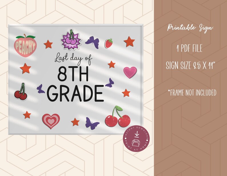 Last Day of 8th Grade Sign Printable, Eighth Grade End of School Photo ...