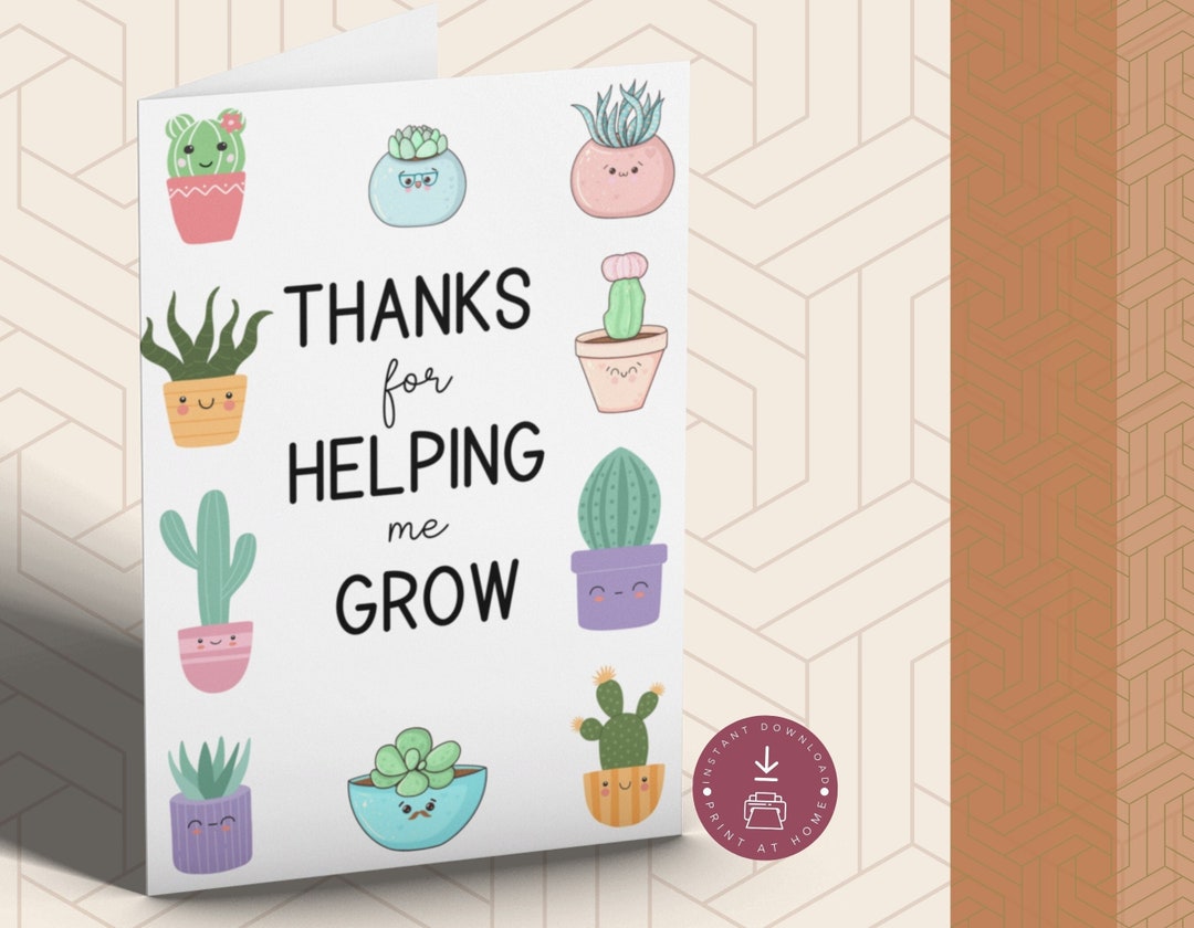 Thank You Teacher Printable Card , Thanks for Helping Me Grow, Teacher ...
