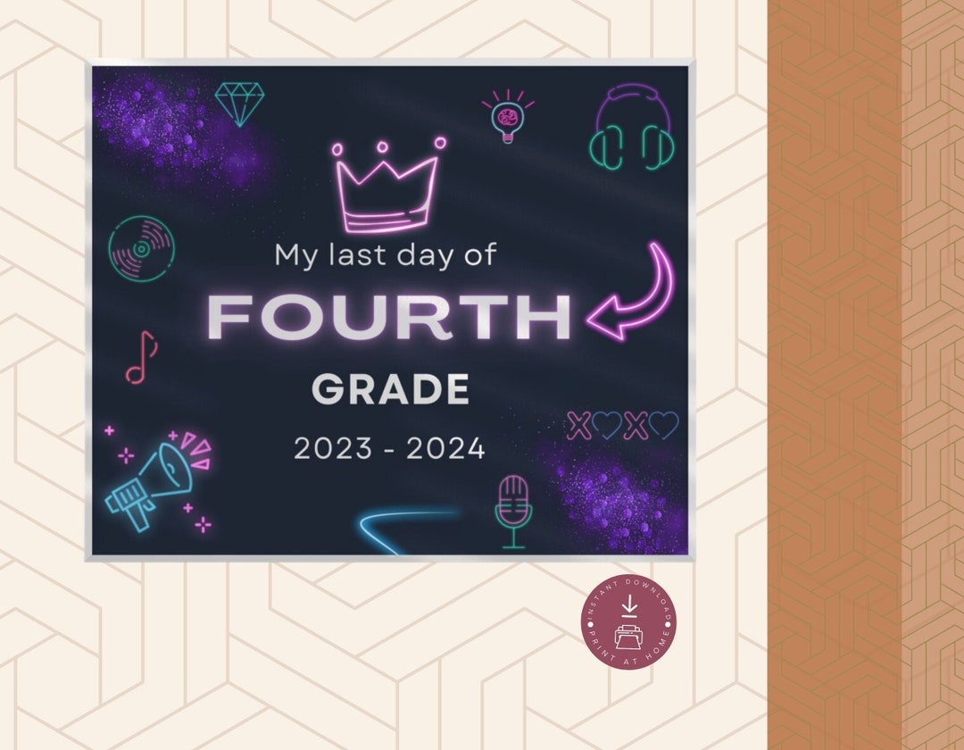 Printable My Last Day of Fourth Grade 2023-2024 Sign Poster, 4th Grade ...