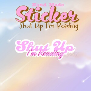 Shut up I'm Reading Sticker for Booklovers, Bookworms Kindle, Ipad ...