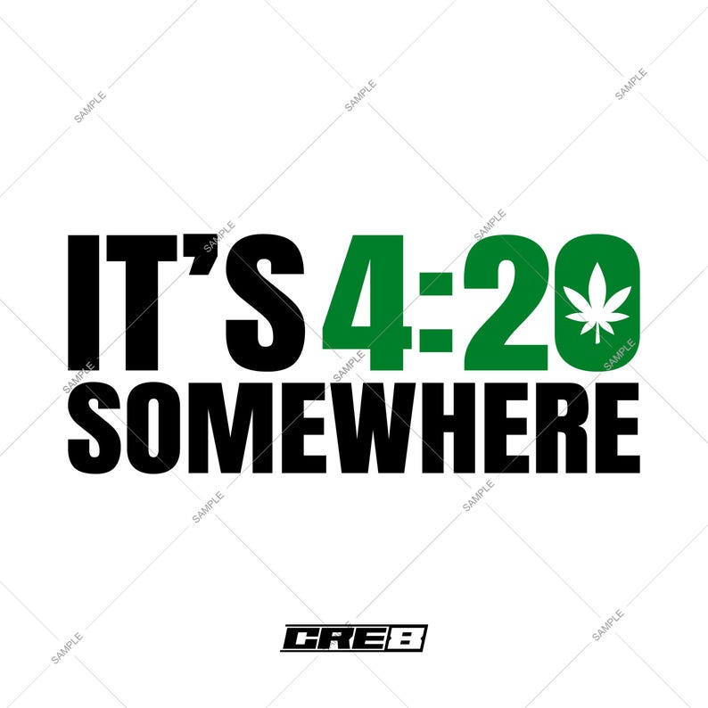 Its 420 Somewhere Digital Download | Svg, Png, Pdf, Ai Vector ...
