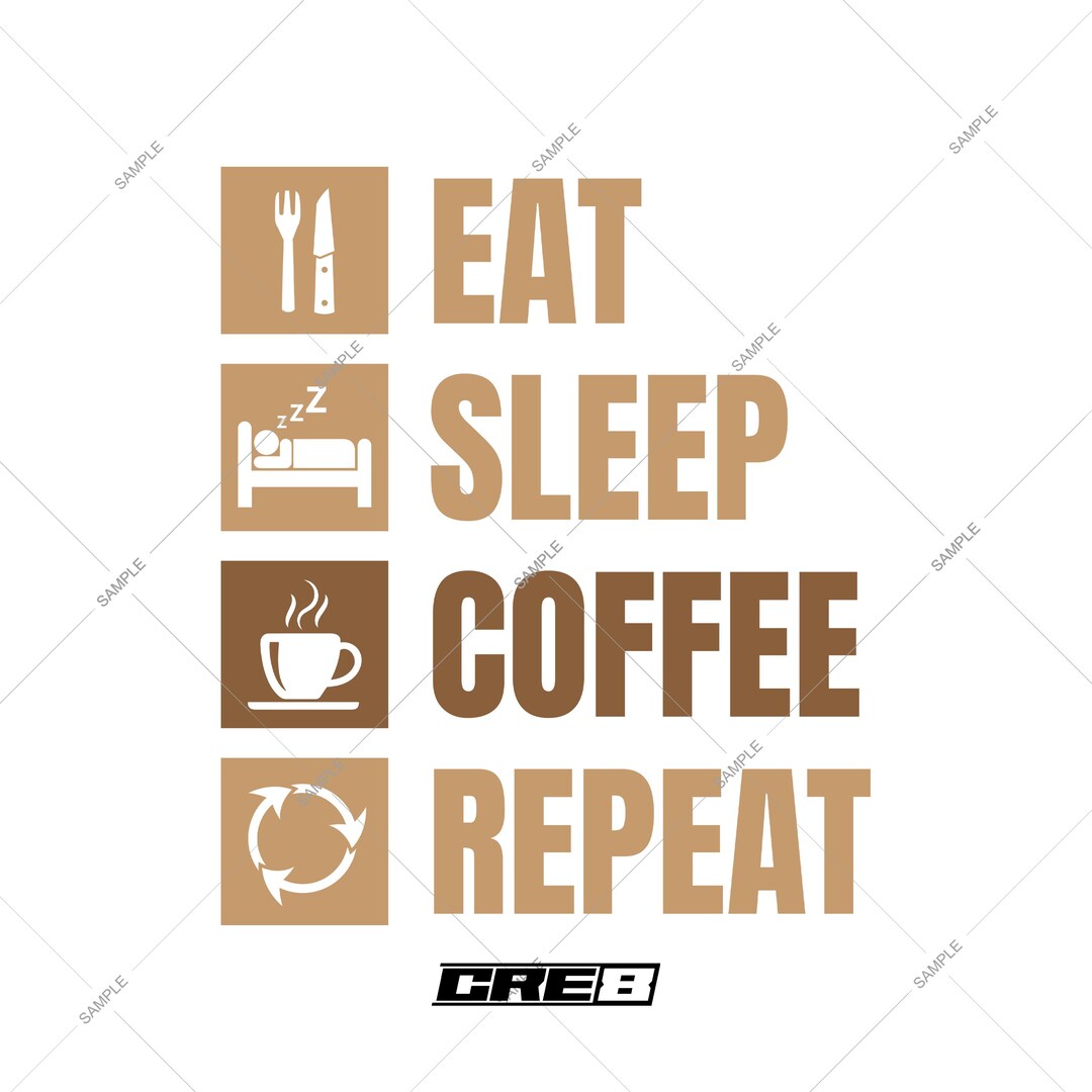 Eat Sleep Coffee Repeat SVG Design - Cricut Svg, Pdf, Png, AI Vector ...