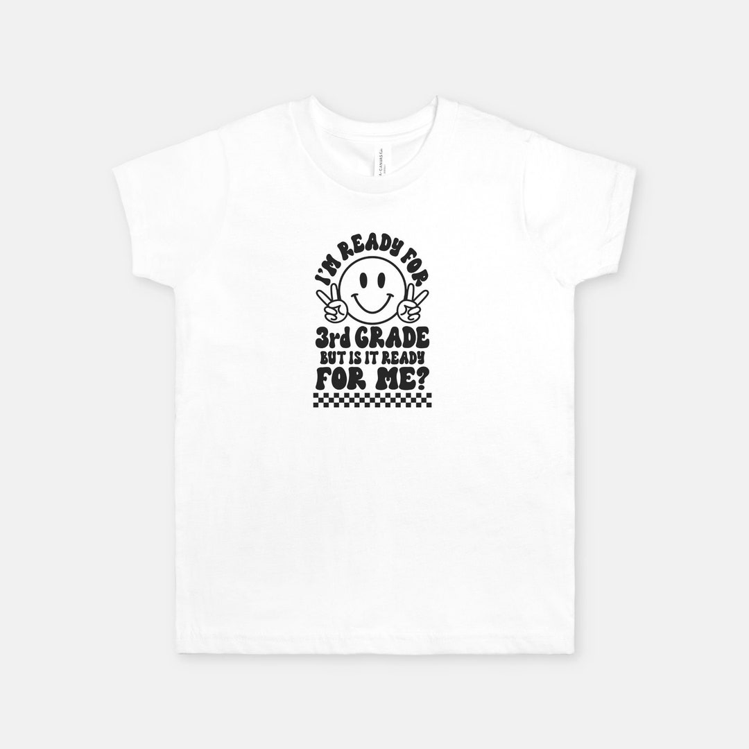 I m Ready For 3rd Grade But Is It Ready For Me youth Tee Etsy i-m-ready-for-3rd-grade-but-is-it-ready-for-me-youth-tee-etsy