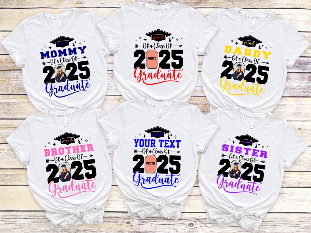 Proud of 2025 Graduate Shirt, Custom Photo Graduation Shirt, Proud ...