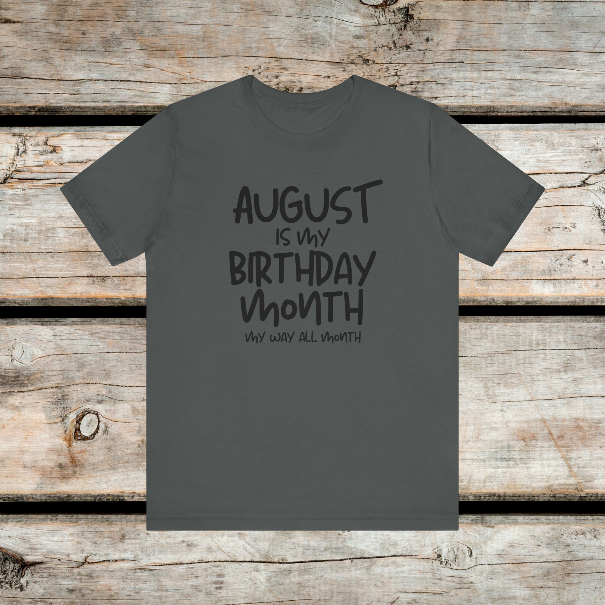 August Birthday Shirt, Custom Birthday Shirt, Funny Birthday Gift, Personalized Gift, August ...