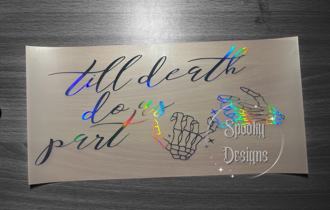 Till Death Do Us Part Vinyl Car Decal Holographic Black White Matte ...