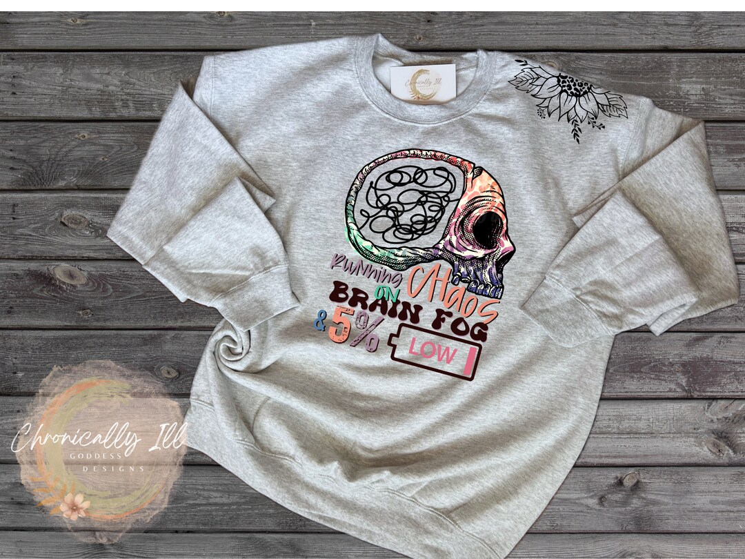 Running on Chaos Brain Fog 5% Low Battery Dysregulated Skull Sweater ...