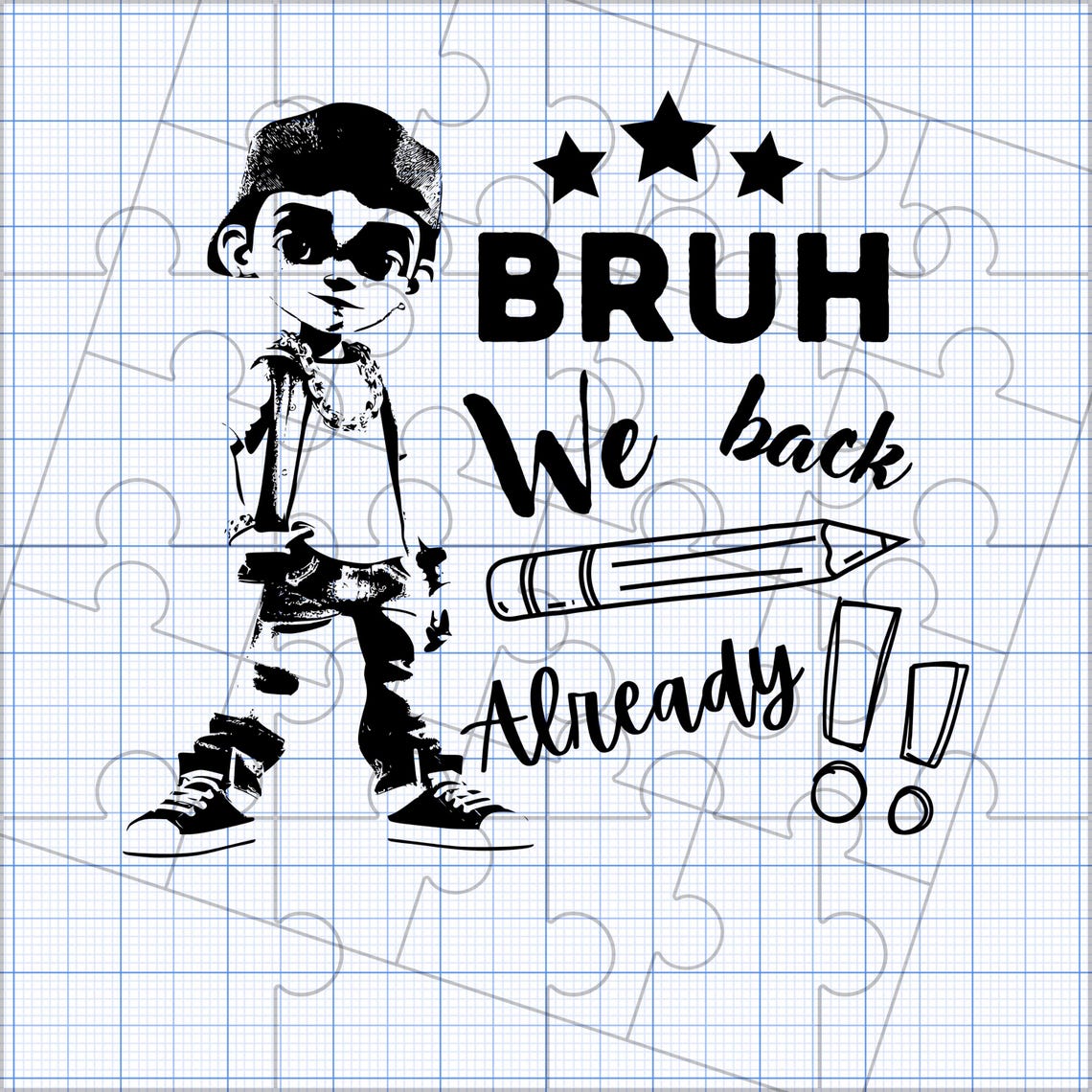 Back to School Bruh We Back Already Png Svg File With Text and Just ...