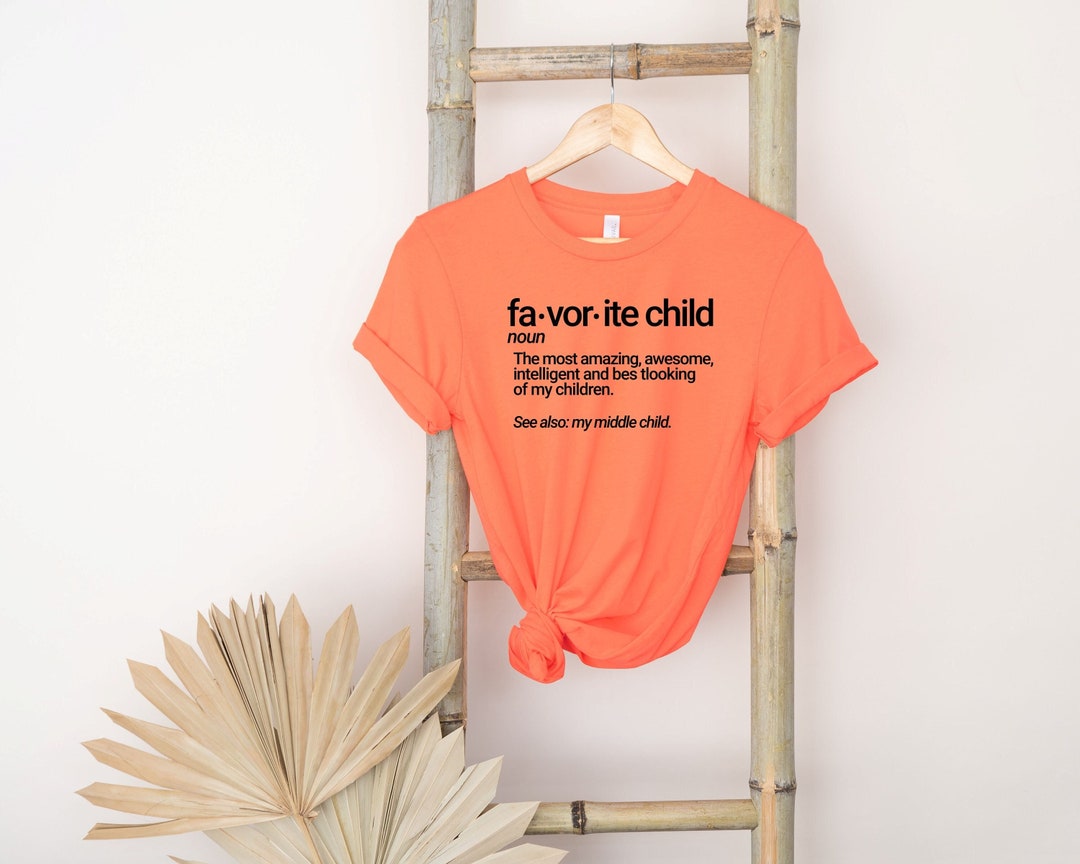 My Middle Child is My Favorite Child, Favorite Child Shirt, Middle ...