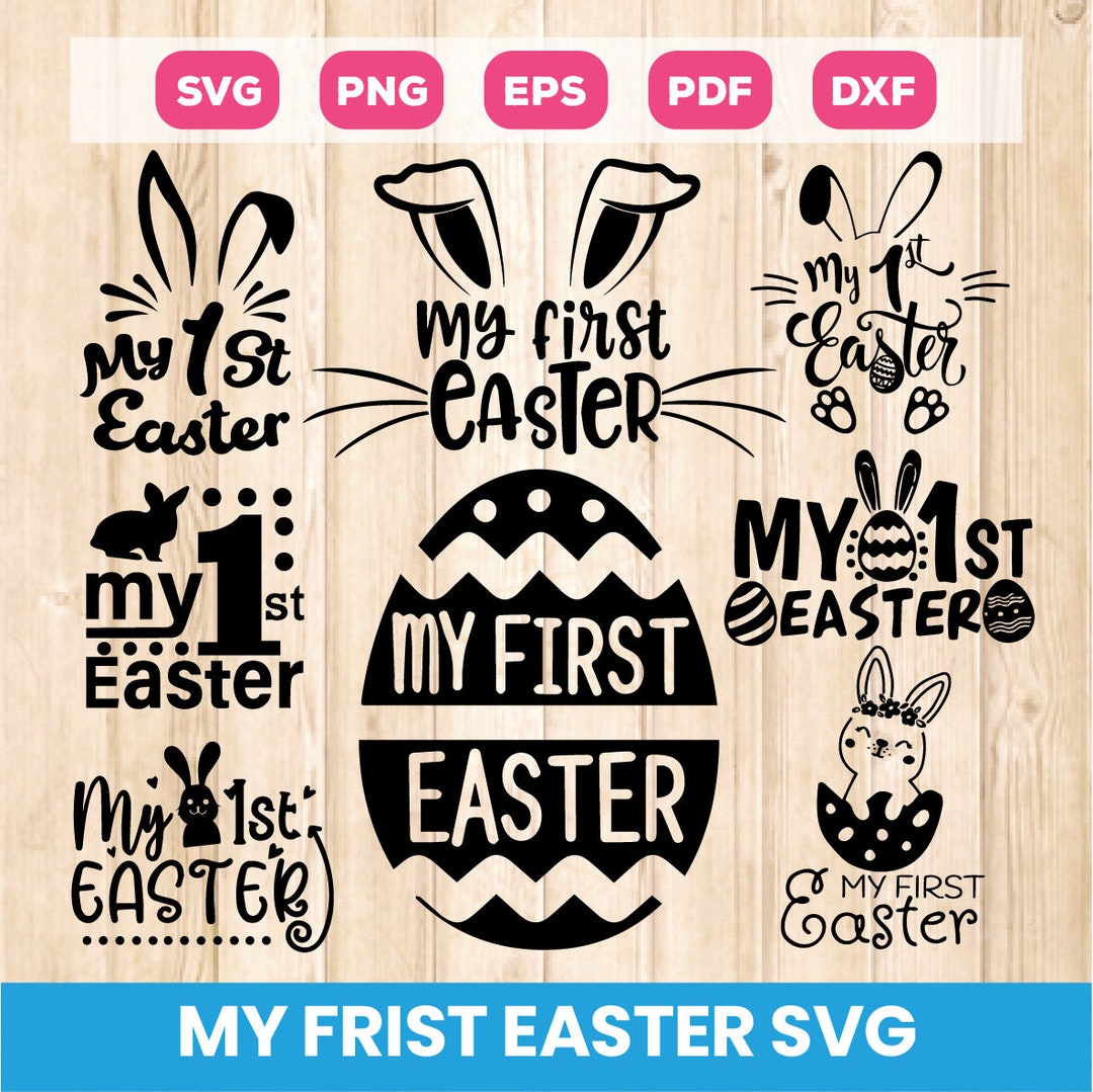 My First Easter Svg, My 1st Easter SVG, Happy Easter SVG, Easter Kids Svg, Easter Cutfile ...