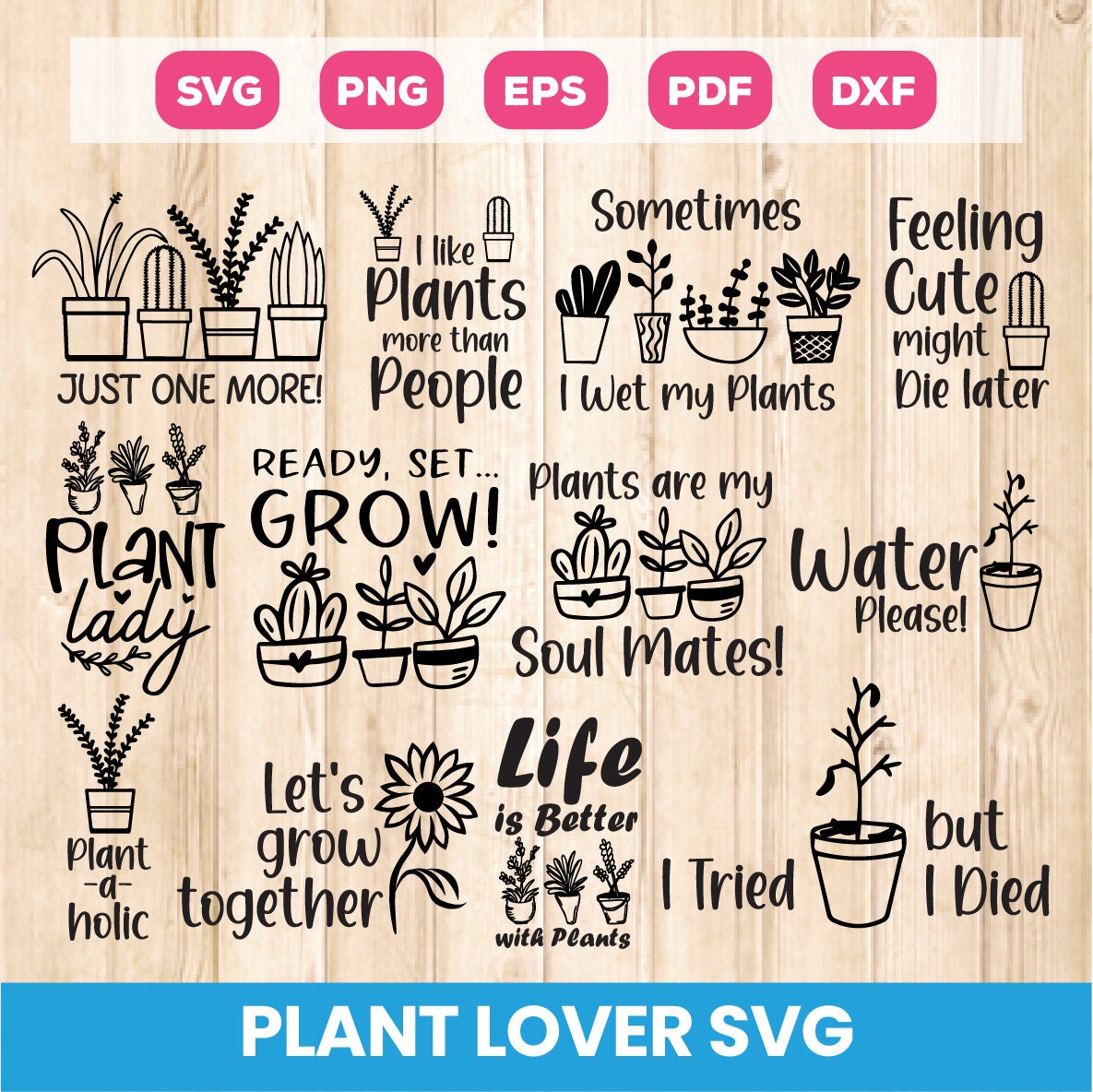 Plant Lover Svg Bundle, Plant Quotes Svg, Plant Mom Svg, Plant Svg ...