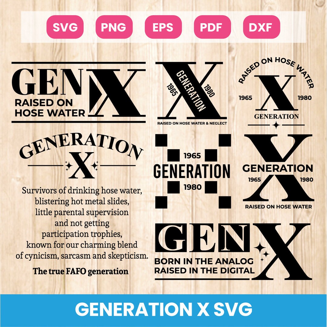 Generation X Svg, Gen X Svg, Gen X Png, Raised on Hose Water and Neglect Svg, Sarcastic Svg ...