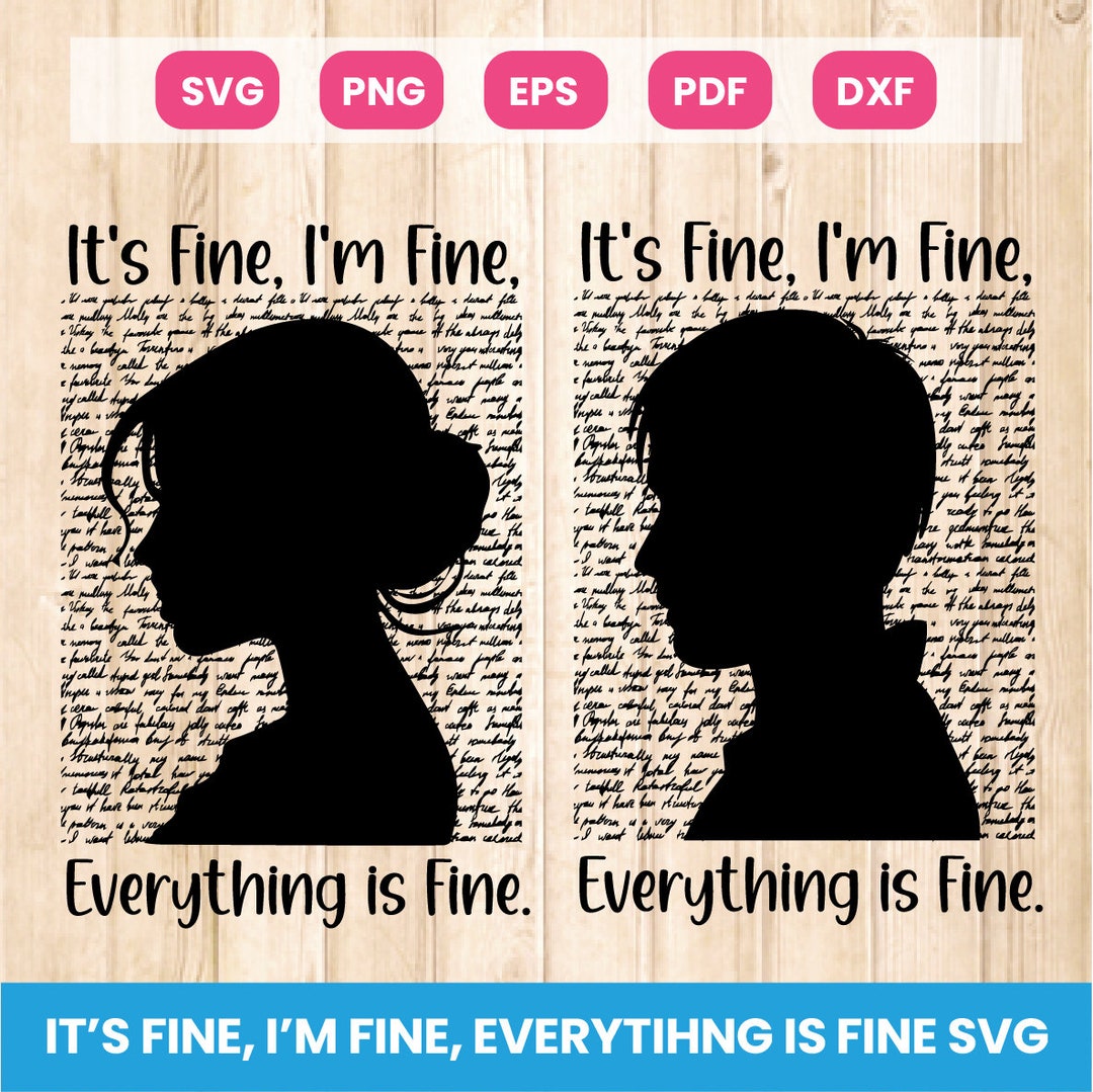 Its Fine Im Fine Everything is Fine Svg, Everything is Fine Svg, Its ...