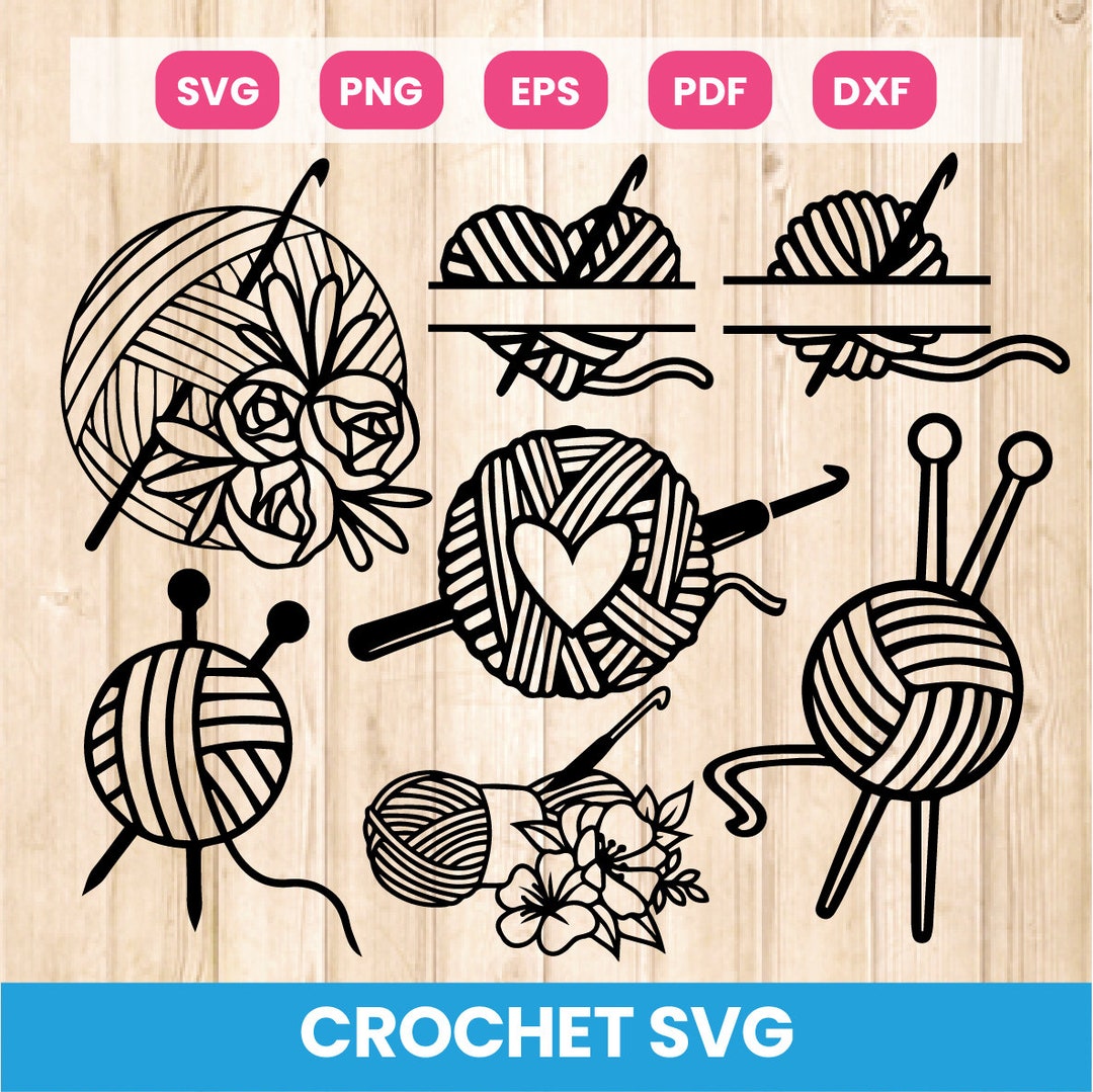 Crochet Svg Bundle, Crochet Split Svg, Yarn Svg, Crochet Png, Crochet ...