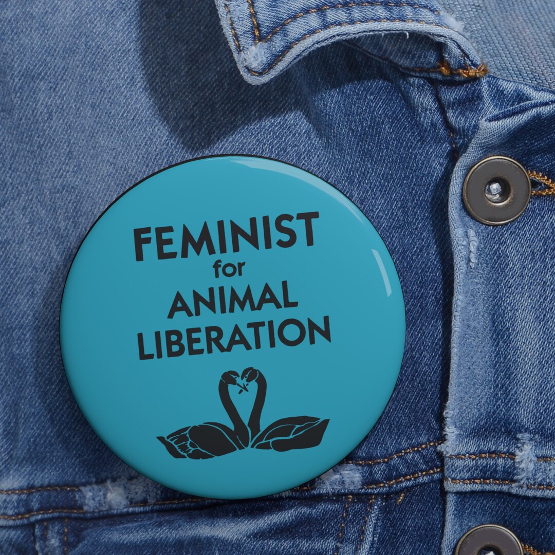 Feminist for Animal Rights Vintage Remake Pin Badge Buttons - Etsy