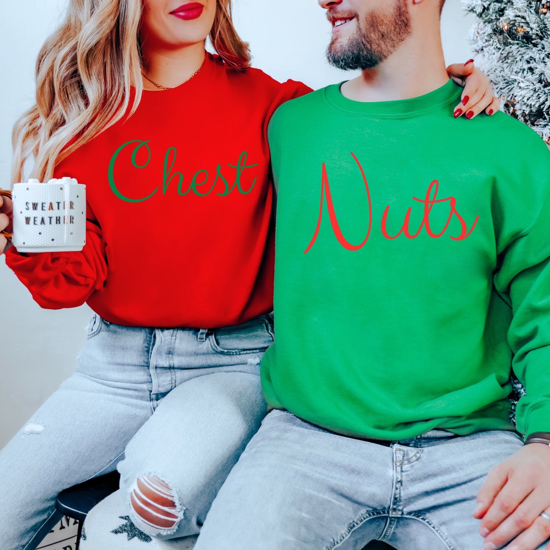 Chestnuts Couples Funny Christmas Sweatshirt Silly Christmas Shirt ...