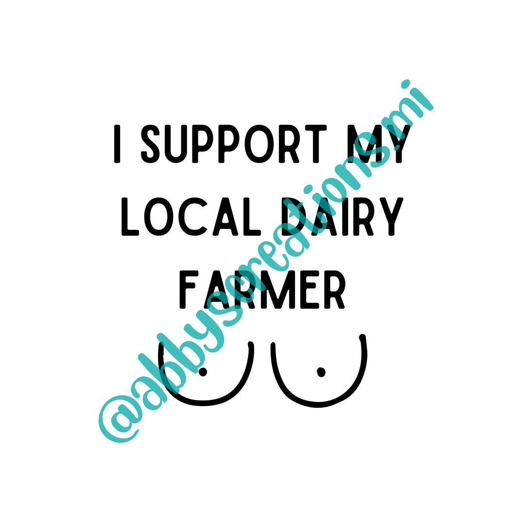 Support Local Dairy Farmers SVG - Etsy
