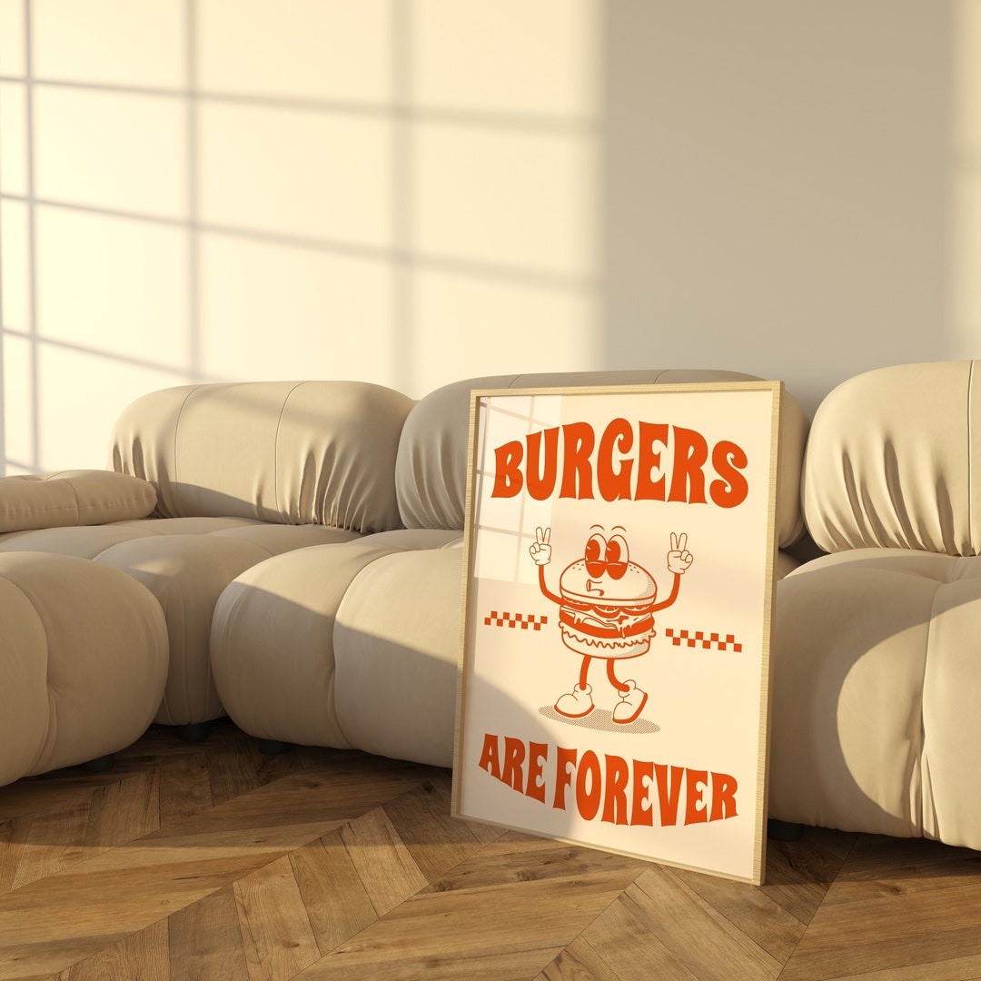 Burgers Are Forever Poster, Orange Wall Art, Party Kitchen Decor ...
