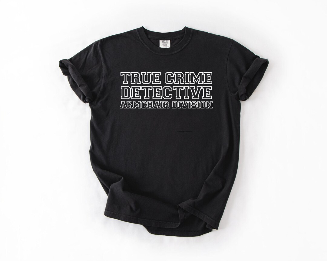 Comfort Colors True Crime Detective Armchair Division Shirt, Couch ...