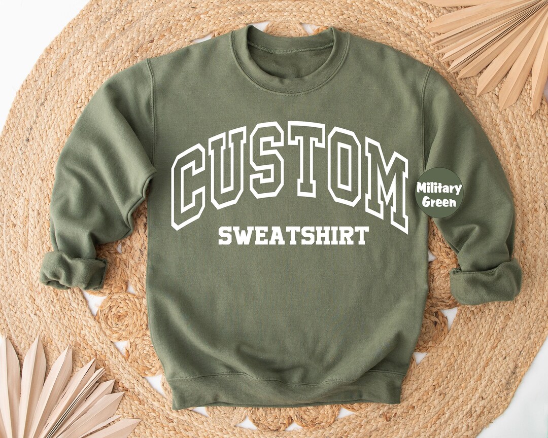 Custom Text Sweatshirt, Personalized Image Sweatshirt, Custom Your Logo ...