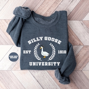 Silly Goose University Sweatshirt, Silly Goose Hoodie, Funny Goose ...