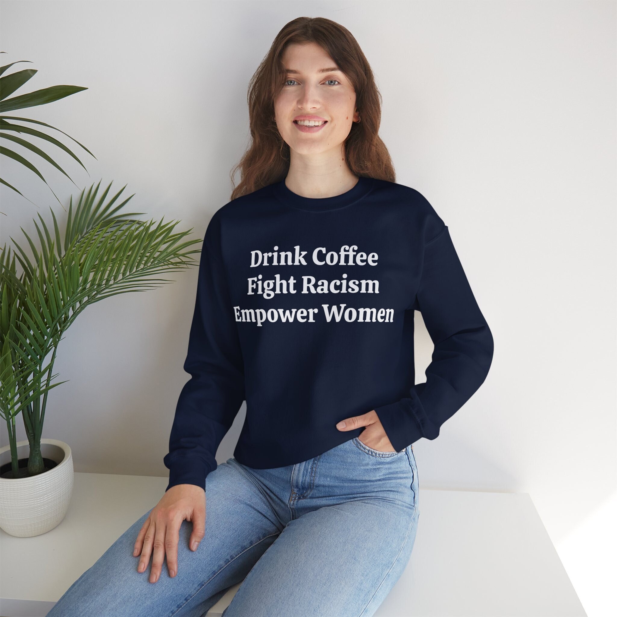 Drink Coffee Fight Racism Empower Women Sweatshirt Feminism T-shirts ...