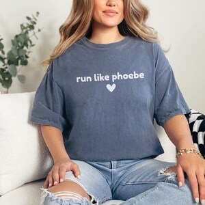 Run Like Phoebe Comfort Colors Graphic Tee, Friends Inspired Shirt ...
