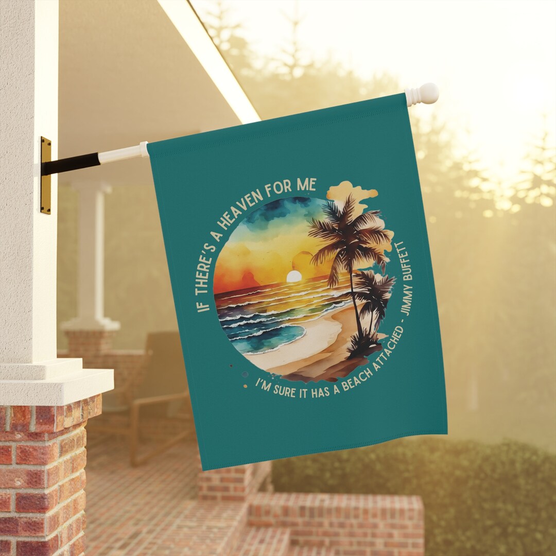 If There's Heaven House Flag, Jimmy Buffett Quote Home Decor, Gift for ...