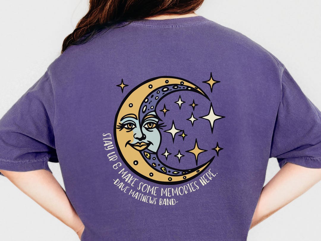Stay up and Make Memories Comfort Colors Graphic Tee, Dave Matthews ...