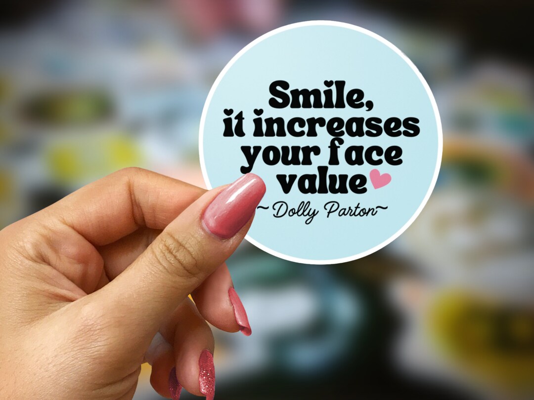 Smile Dolly Parton Quote Kiss-cut Vinyl Decal Sticker, Circle Sticker ...