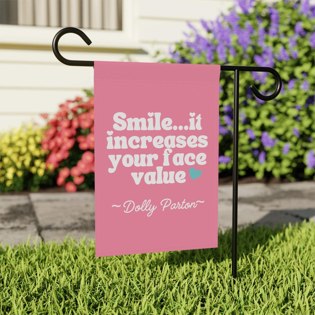 Dolly Parton Smile Quote Garden Flag, Dolly Parton Home Decor, Gift for ...