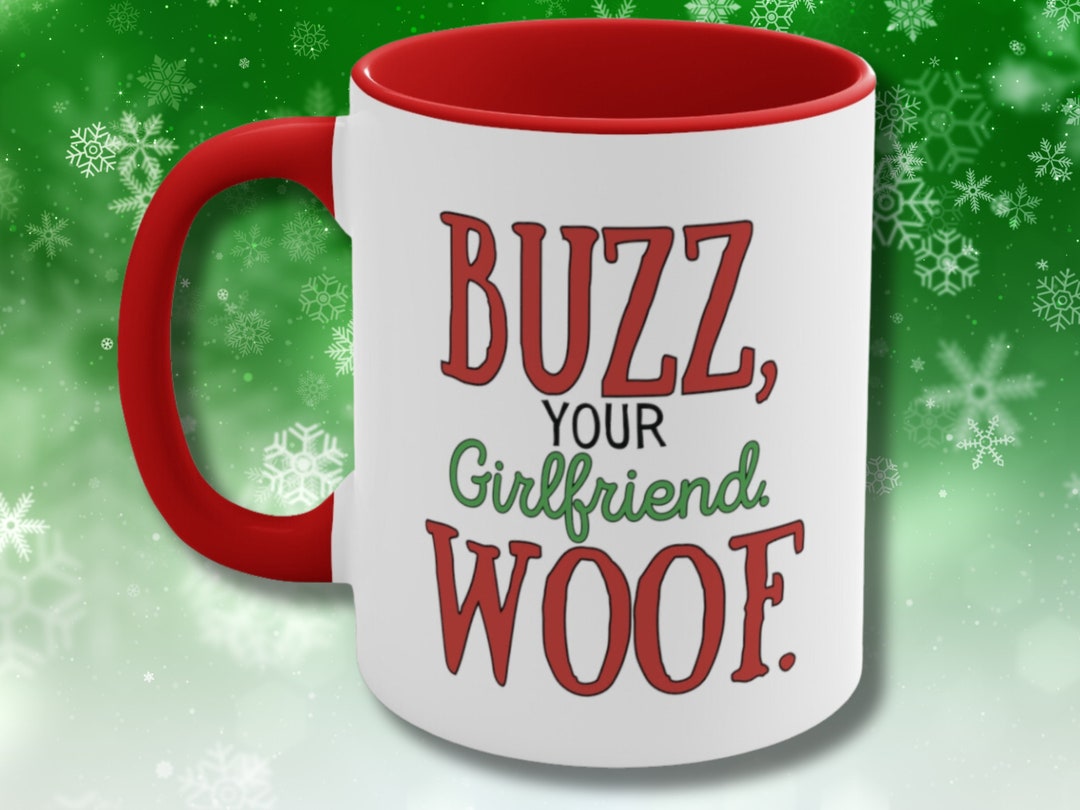 Buzz Your Girlfriend Woof Christmas Coffee Cup, Funny Christmas Coffee ...