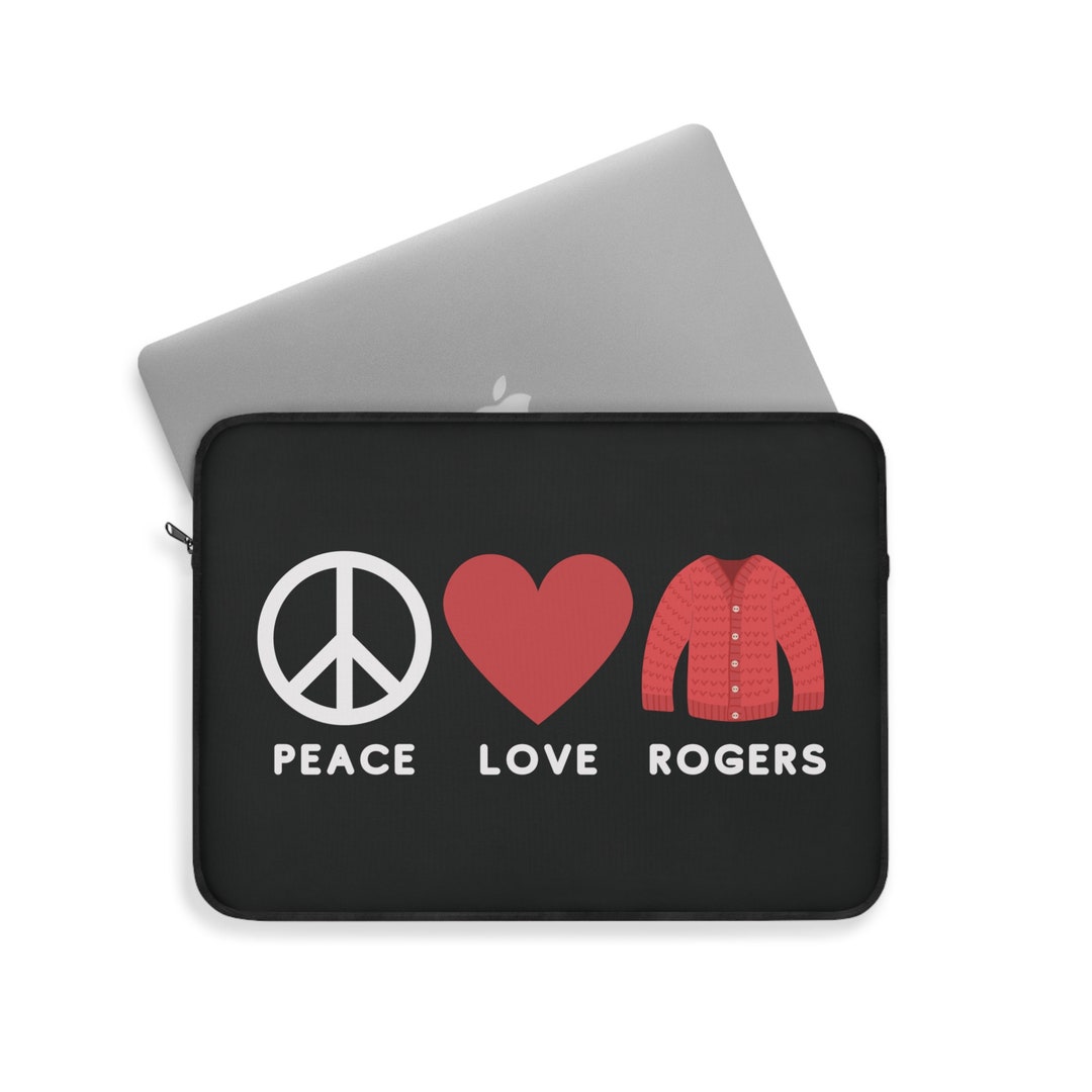 Peace Love Mister Rogers Laptop Sleeve Case, Mr Rogers Computer Case ...