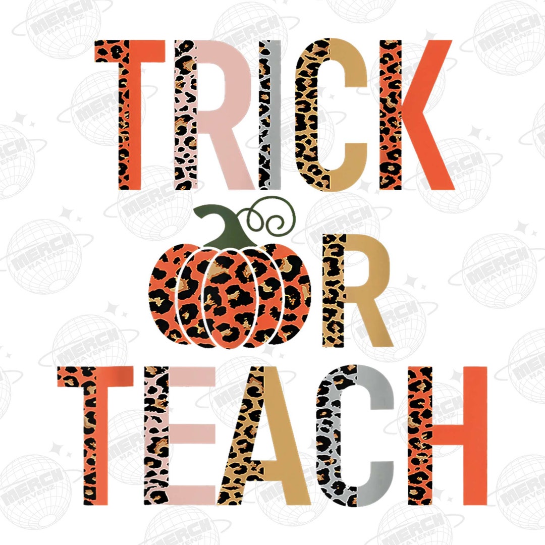 Trick or Teach PNG, Funny Halloween Teacher Shirt Png, Spooky Vibes Png ...