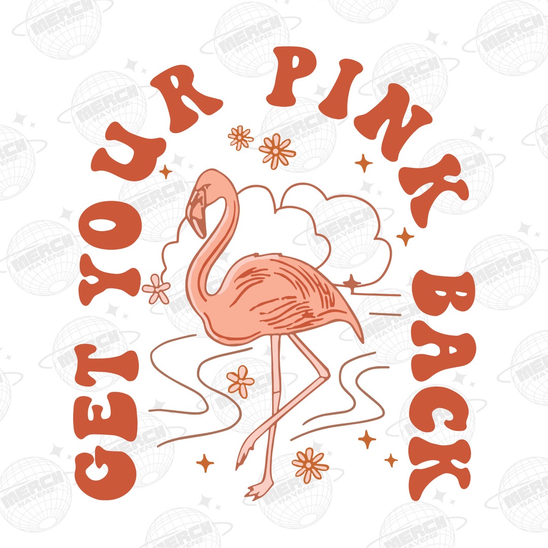 Get Your Pink Back Png, Gift for Mom, Mother's Day Png, Flamingo Png ...