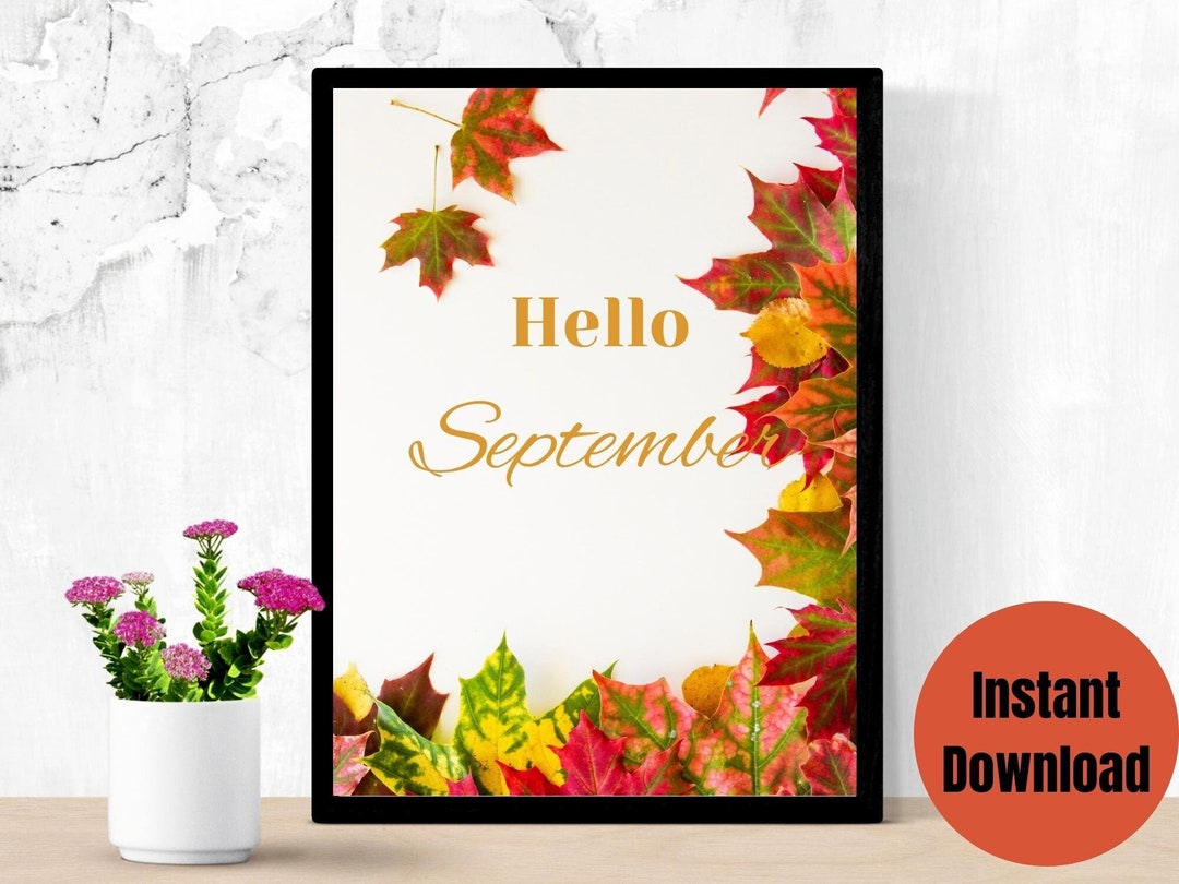 Hello September, Home Decor, Printable Wall Art, Digital, Fall, Autumn ...