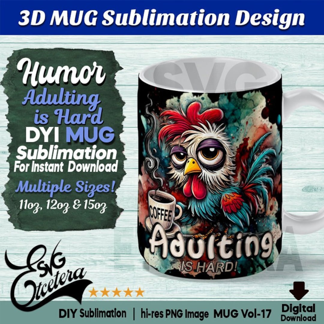 Adulting is Hard Mug Wrap Sublimation Design, Humor Coffee Mug ...