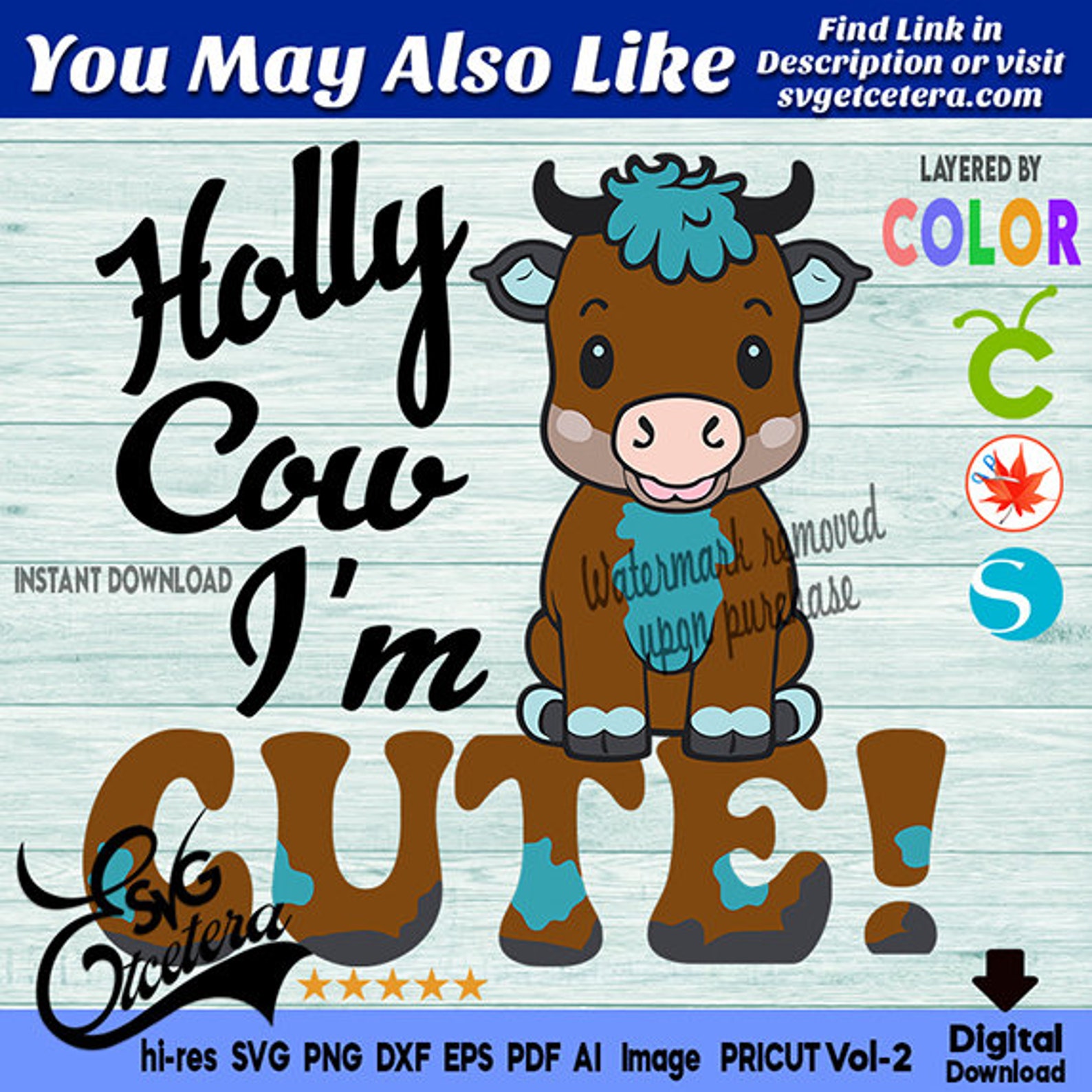 Holly Cow I'm Cute, Girl Cow Design, Digital Print Cut Design, Cute Svg ...