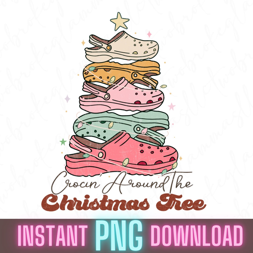 Crocin' Around the Christmas Tree, Sublimation, Instant Digital ...