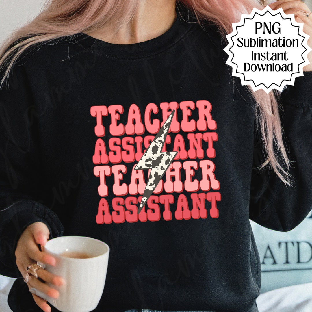 Teacher Assistant Sublimation Png Design Download, Teacher's Day Png ...