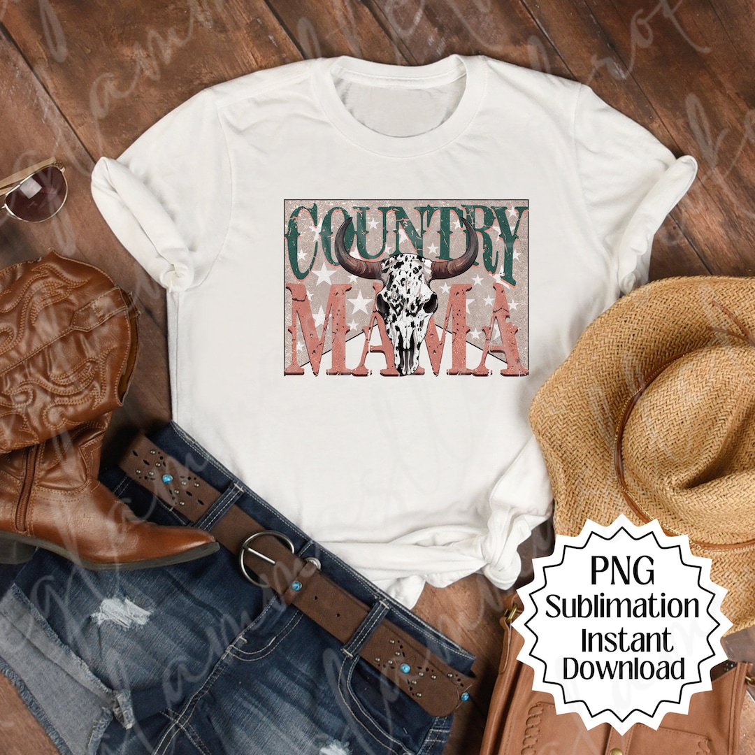 Country Mama PNG, Country Png, Mama PNG, Country Sublimation, Digital ...