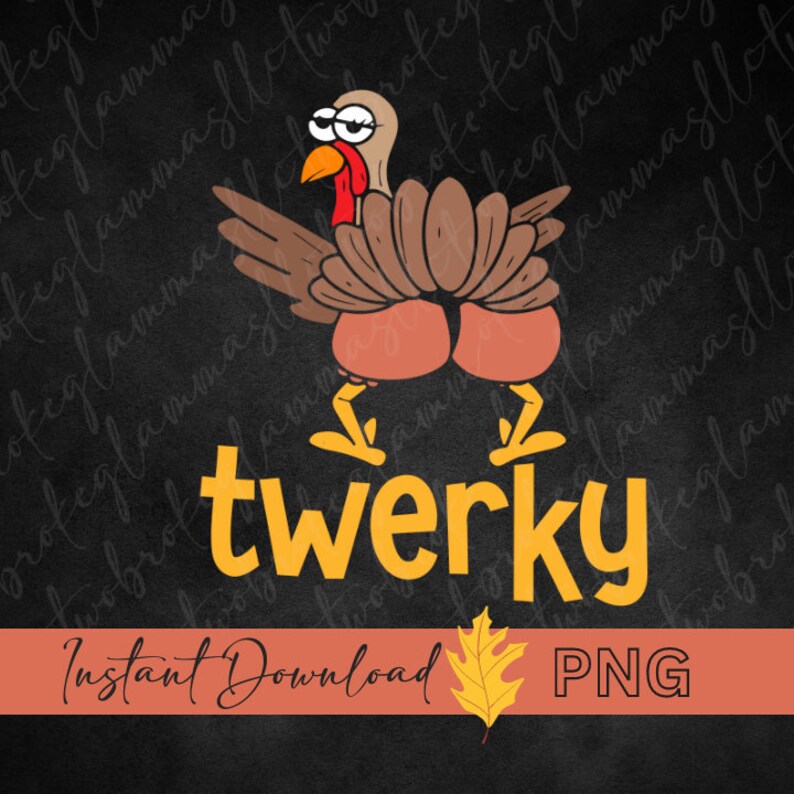 Twerky, Funny Thanksgiving SVG, Turkey SVG, It Ain't Gonna Stuff Itself ...